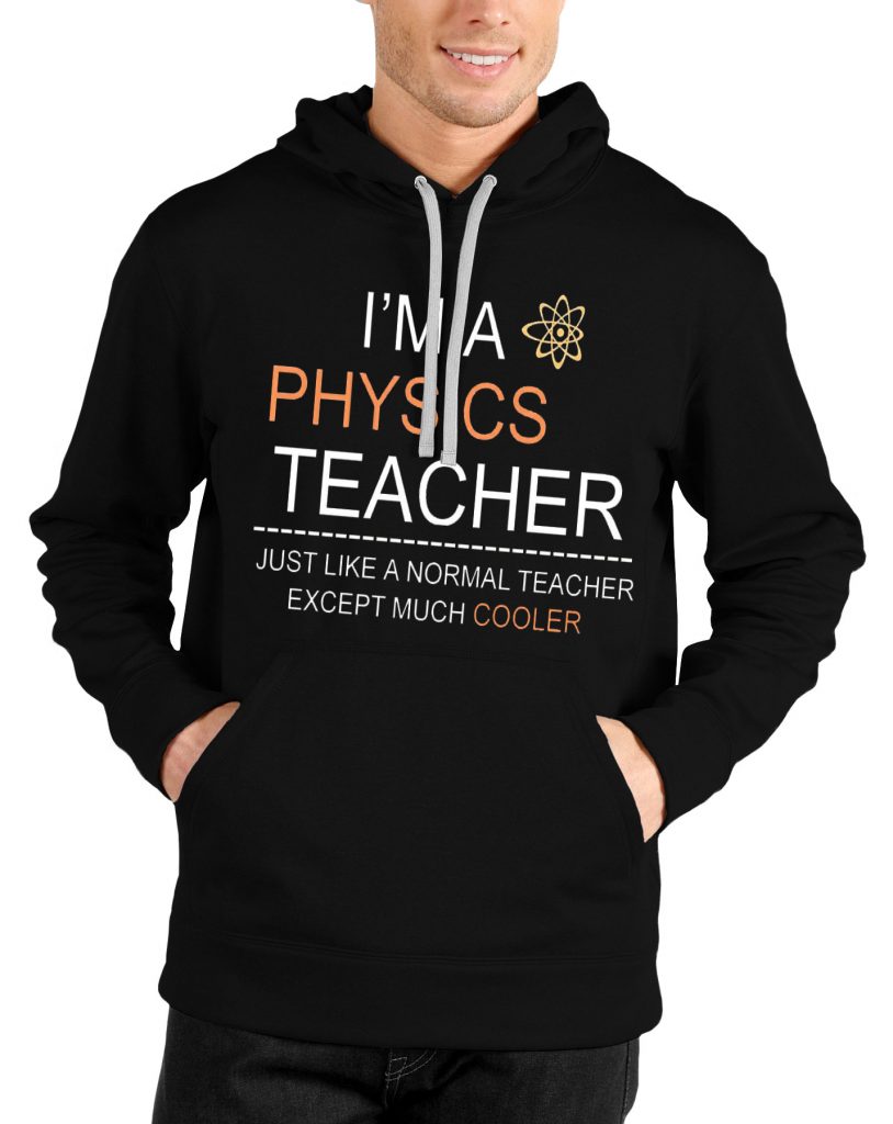 I'm Physics Teacher Black Hoodie | Swag Shirts