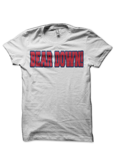 Bear Down! T-Shirt | Swag Shirts