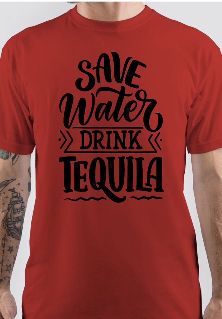 Tequila T-Shirt - Swag Shirts