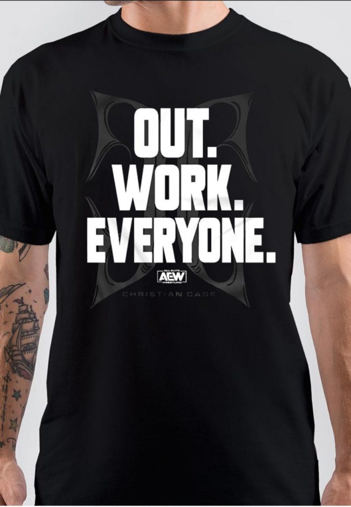 Christian Cage Out Work Everyone Black T-Shirt | Swag Shirts