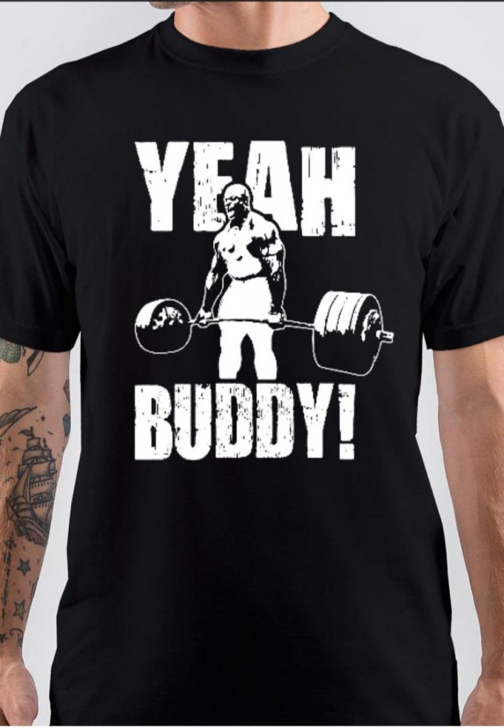 Ronnie Coleman Yeah Buddy Black T-Shirt | Swag Shirts