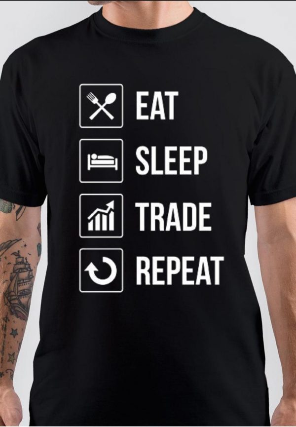 Eat Sleep Trade Repeat T-Shirt | Swag Shirts