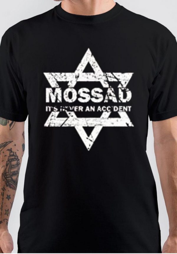 Mossad Its Never An Accident T-Shirt | Swag Shirts