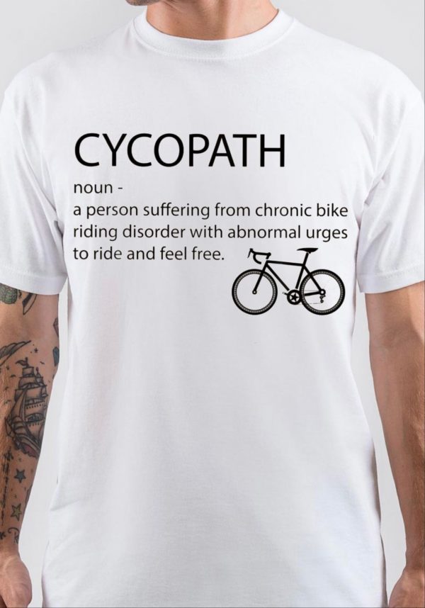 Cycopath T-Shirt | Swag Shirts