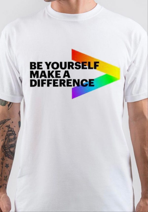 Be Yourself Make A Difference T-Shirt | Swag Shirts