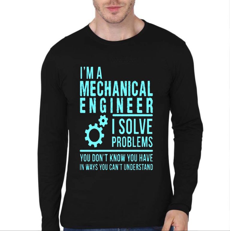 I Am Mechanical Engineer Full Sleeve T-Shirt | Swag Shirts