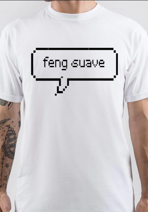 Feng Suave T-Shirt | Swag Shirts