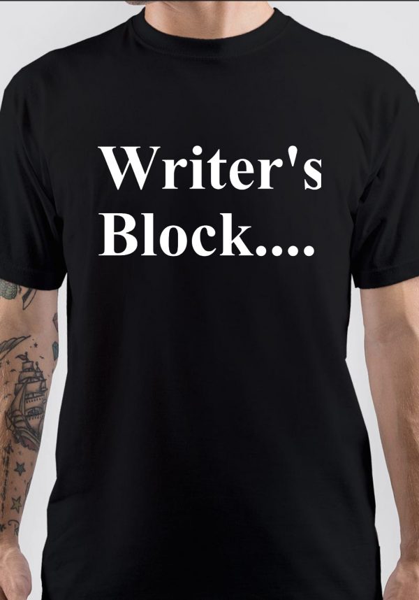 Writer’s Block T-Shirt | Swag Shirts