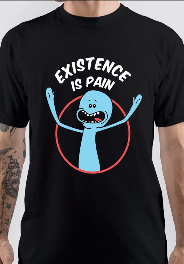 Existence Is Pain T-Shirt | Swag Shirts