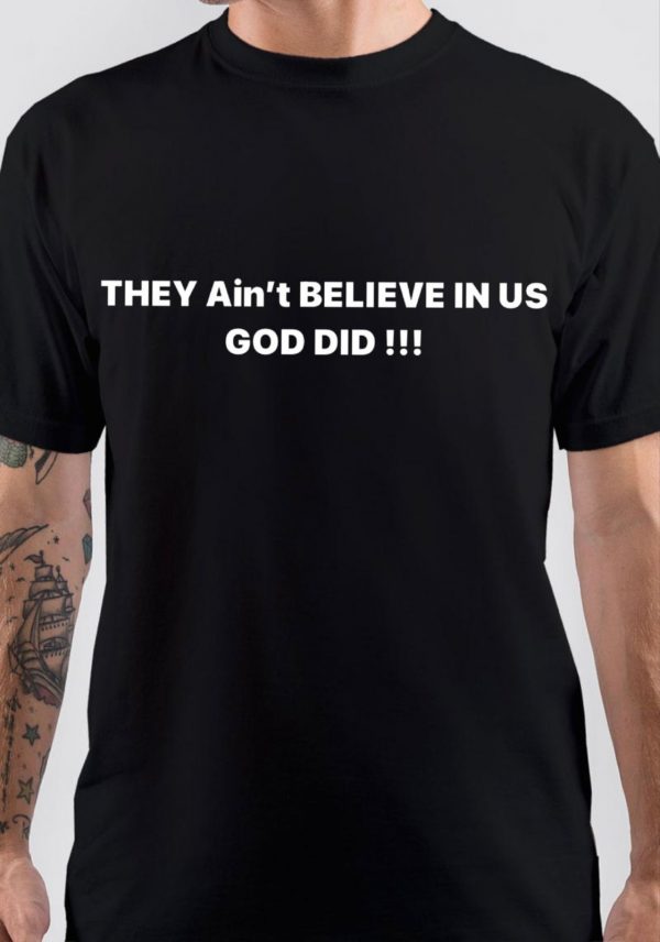GOD DID T-Shirt | Swag Shirts