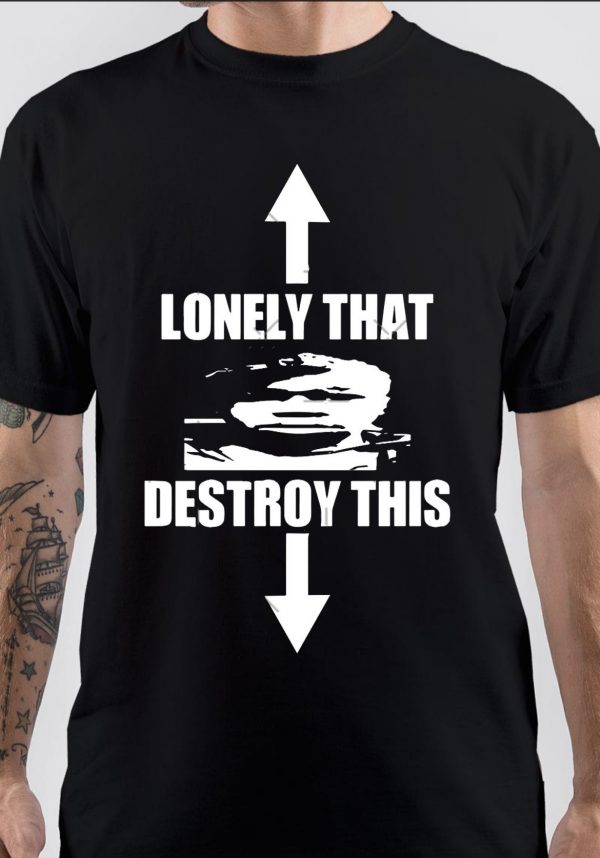Destroy Lonely T-Shirt | Swag Shirts