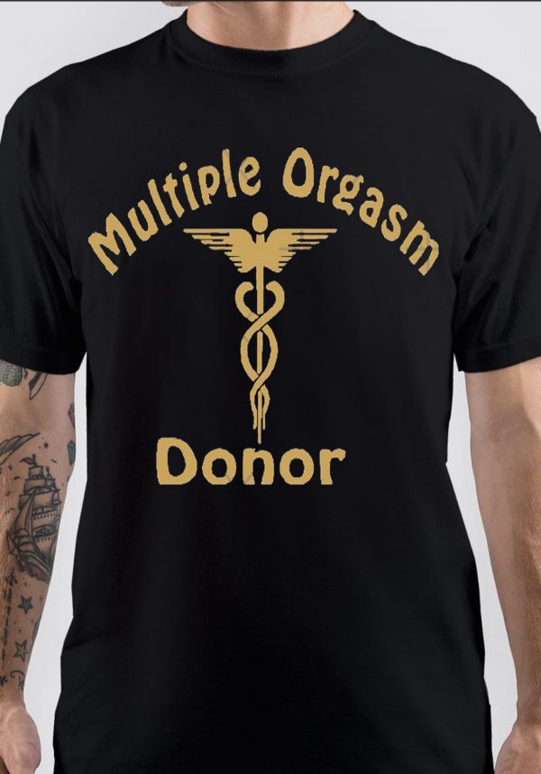 Orgasm Donor T-Shirt | Swag Shirts