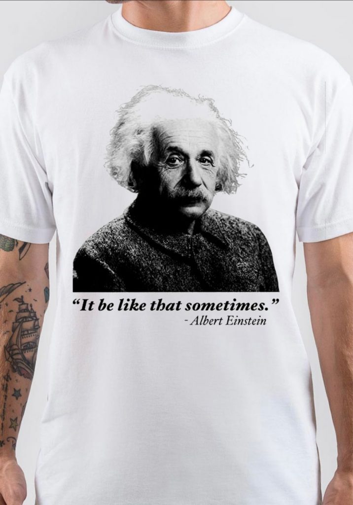 Albert Einstein T-Shirt | Swag Shirts