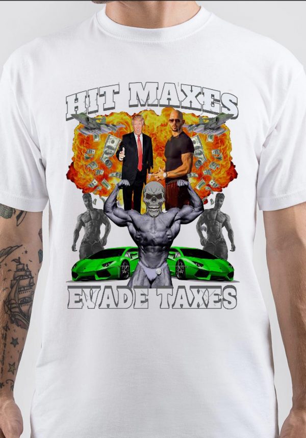 Hit Maxes Evade Taxes T-Shirt | Swag Shirts