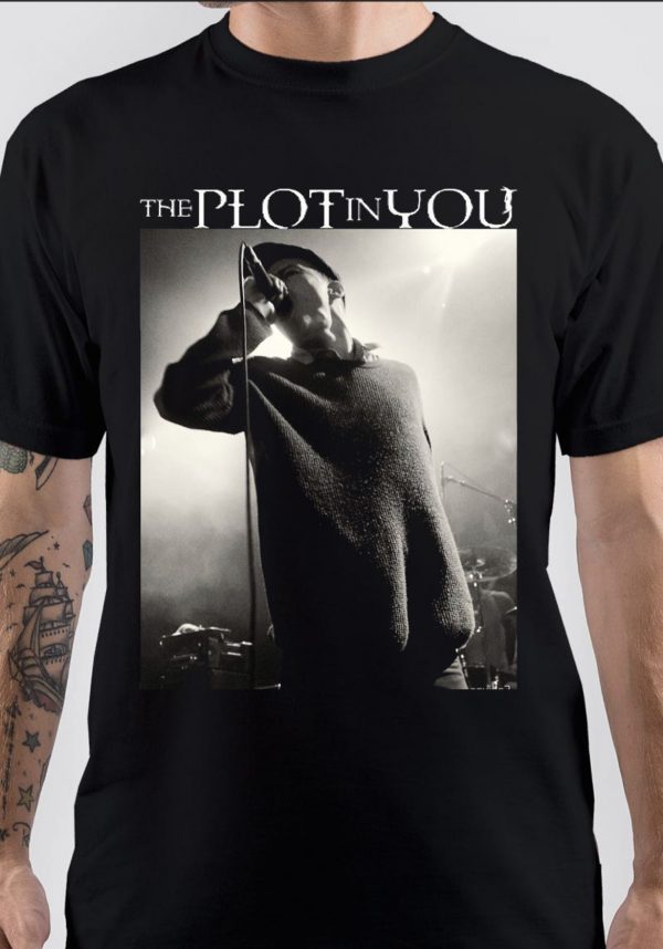 The Plot In You T-Shirt | Swag Shirts