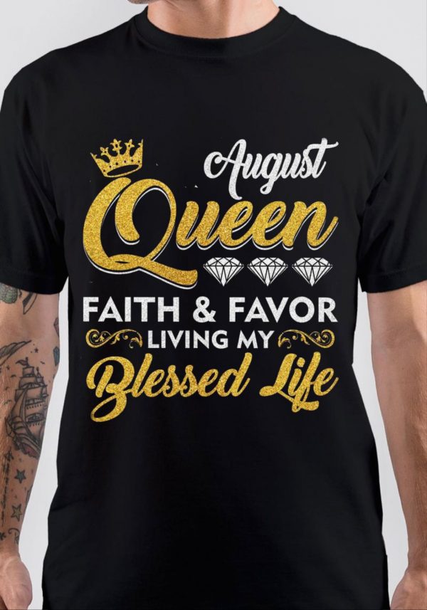 August Queen T-Shirt | Swag Shirts