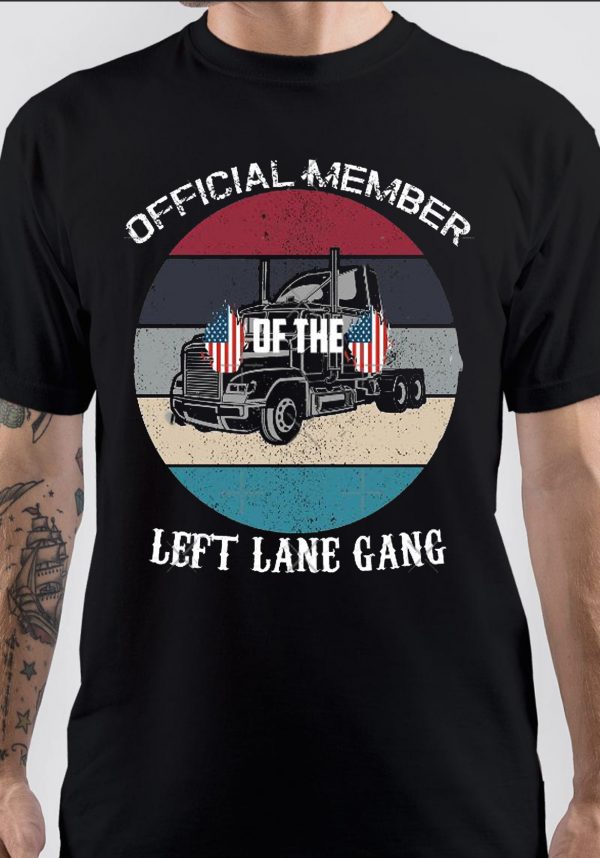 Left Lane Cruiser T-Shirt | Swag Shirts