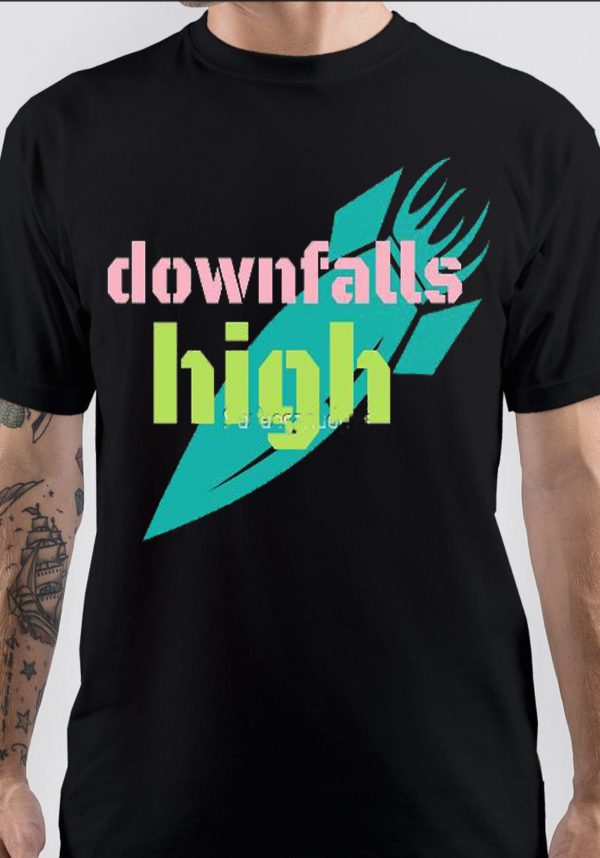 Downfalls High T-Shirt | Swag Shirts