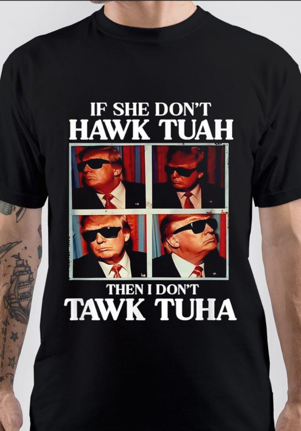 Hawk Tuah T-Shirt | Swag Shirts