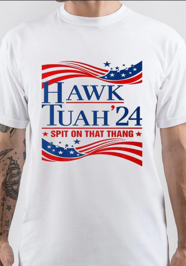 Hawk Tuah T-Shirt | Swag Shirts