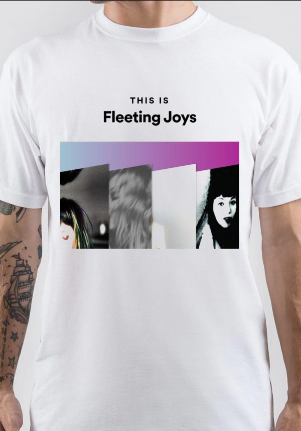 Fleeting Joys T-Shirt | Swag Shirts